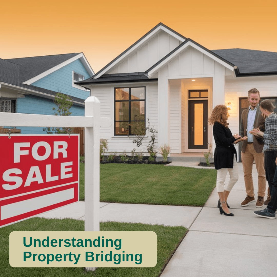 Understanding Property Bridging: A Guide for Home Buyers and Investors